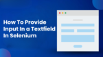 Different ways to provide input in a textfield in Selenium