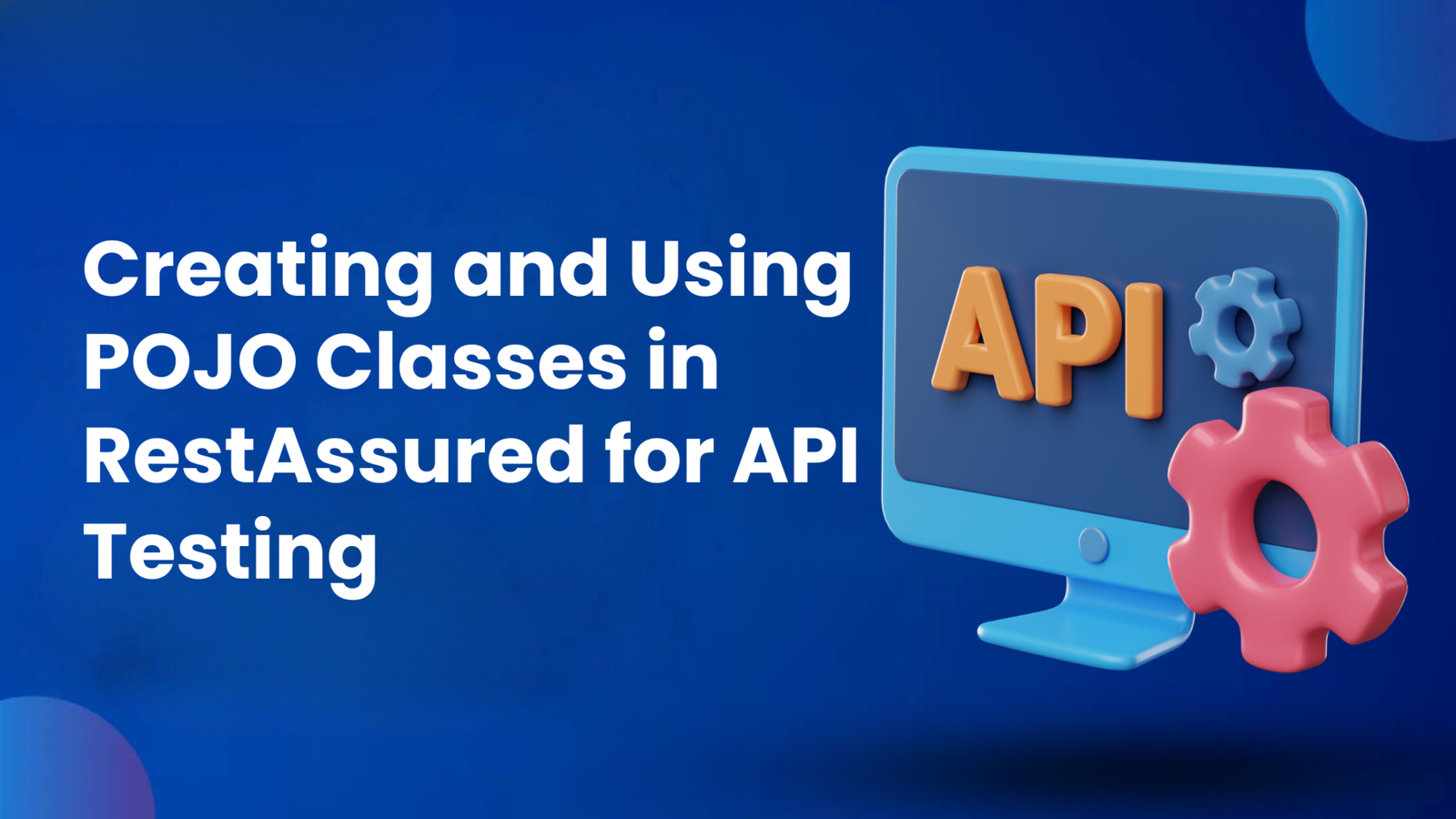 Creating And Using Pojo Classes In Restassured For Api Testing